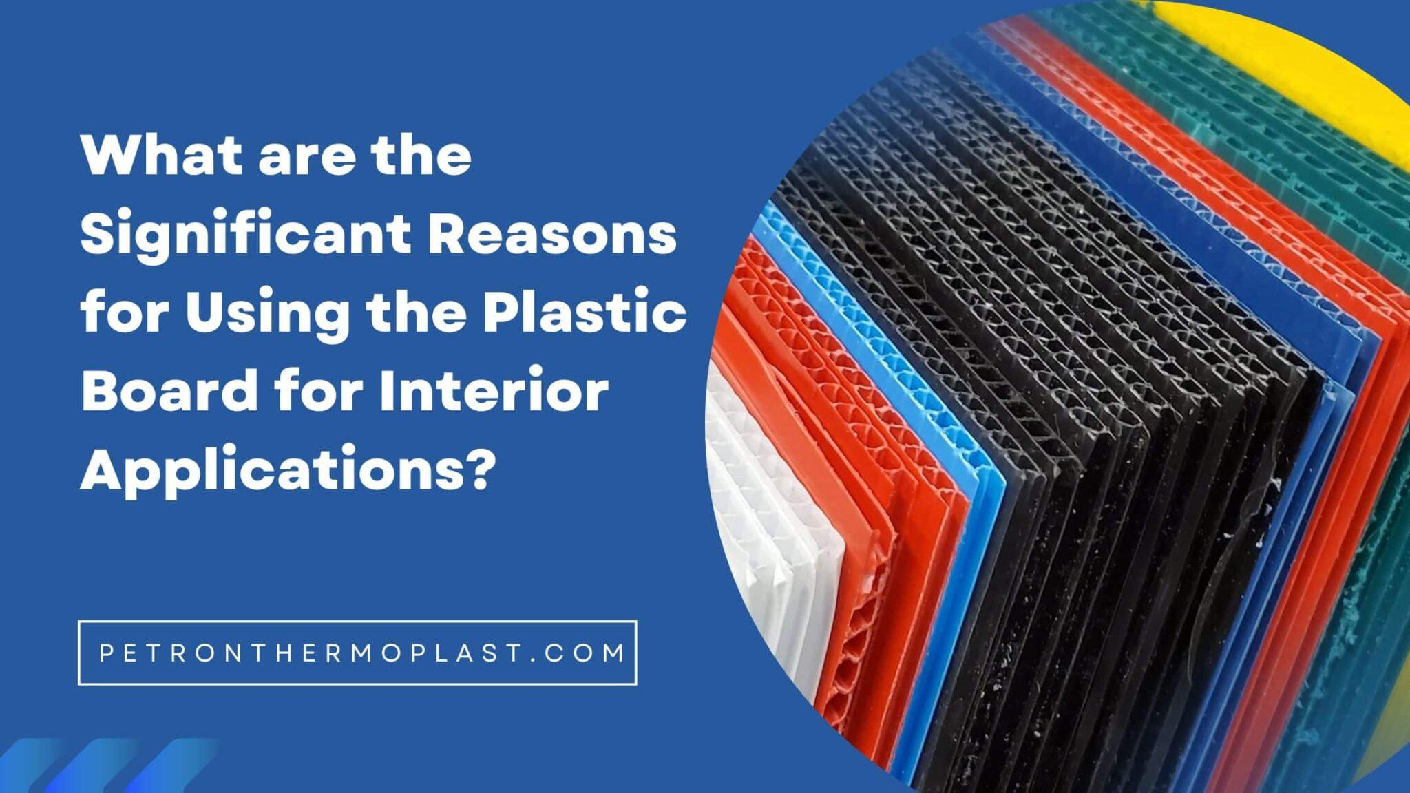 Significant Reasons for Using the Plastic Board for Interior ...