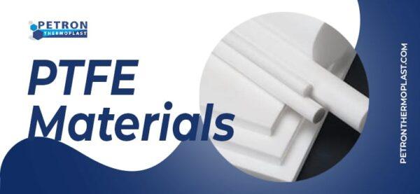 Advantages of PTFE Materials for Your Projects