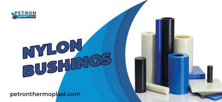 Properties, Benefits and Material Options of Nylon Bushings - Petron ...