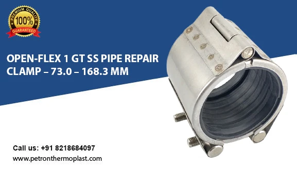 OPEN-FLEX 1 GT SS PIPE REPAIR CLAMP – 73.0 – 168.3 MM - Petron Thermoplast